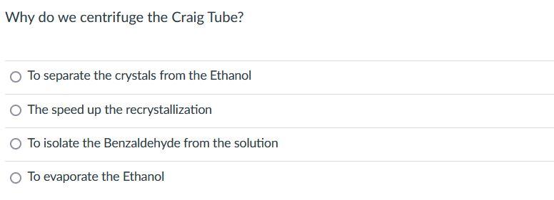 Solved Why do we centrifuge the Craig Tube? To separate the | Chegg.com