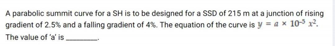 Solved A parabolic summit curve for a SH is to be designed | Chegg.com