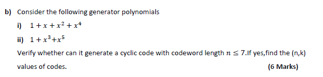 Solved b) Consider the following generator polynomials i) 1 | Chegg.com