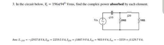 Solved In the circuit below, 𝑉𝑠 = 196∡940 Vrms, find the | Chegg.com