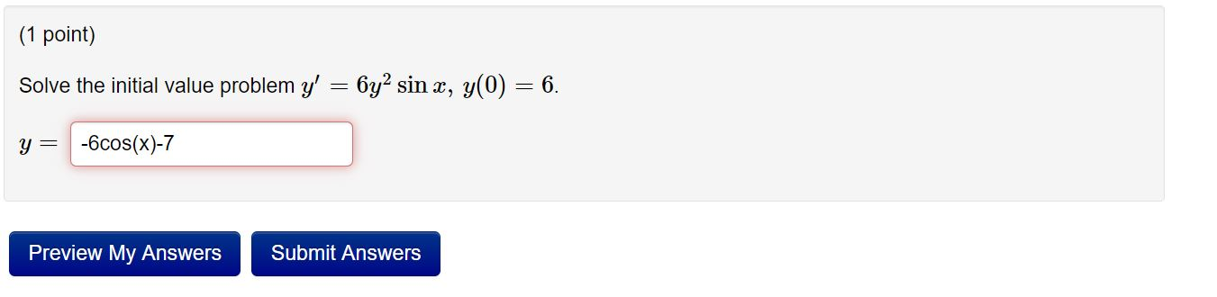 Solved (1 point) Solve the initial value problem y' = 6y2 | Chegg.com