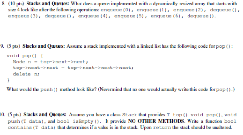 Solved 8. (10 pts) Stacks and Queues: What does a queue | Chegg.com