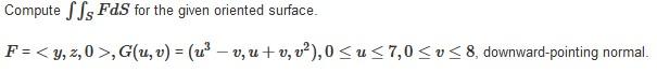 Solved Compute SSs Fds for the given oriented surface. F=, | Chegg.com