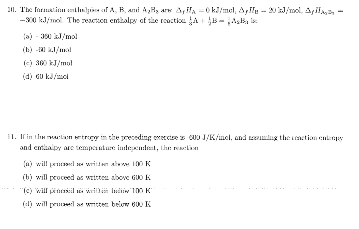 Solved 10. The formation enthalpies of A,B, and A2 B3 are: | Chegg.com