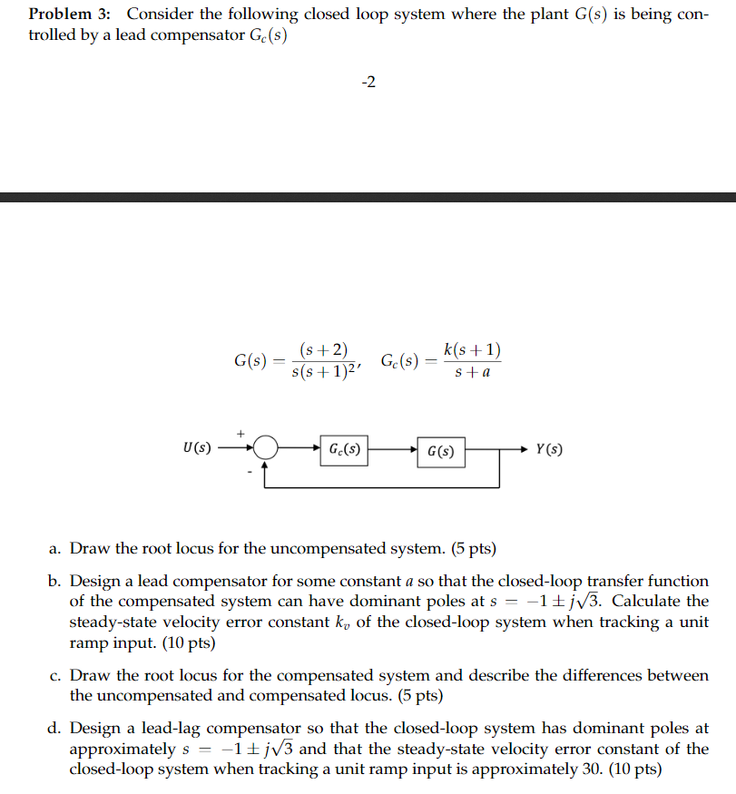Solved Problem 3: Consider the following closed loop system | Chegg.com