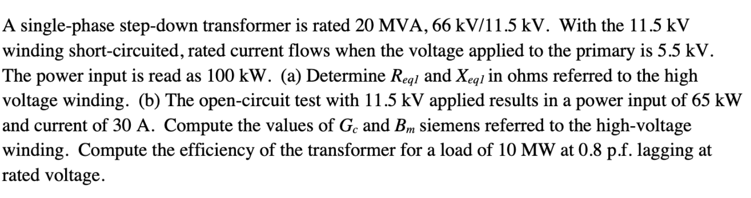 Solved A single-phase step-down transformer is rated | Chegg.com
