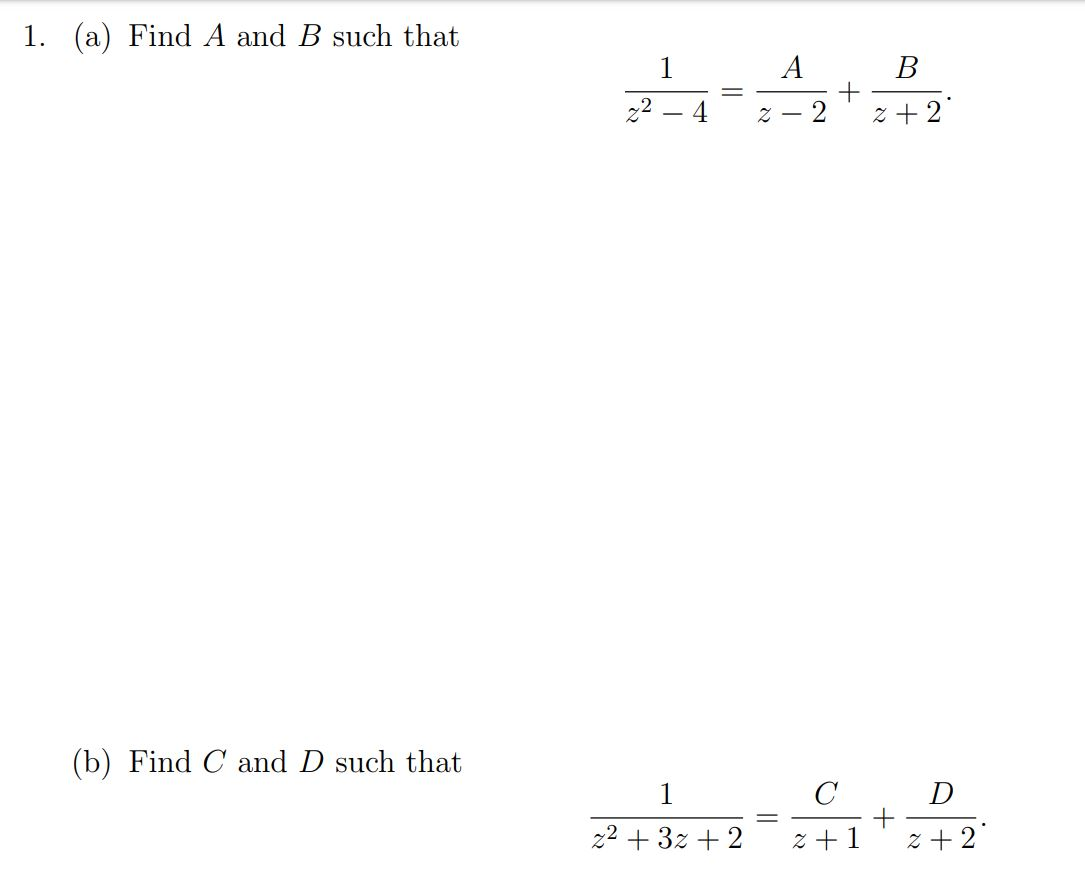 Solved 1. (a) Find A and B such that А В 22 – 4 2-2+z+2 (b) | Chegg.com