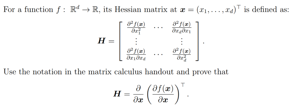 Solved For a function f : Rd → R, its Hessian matrix at x = | Chegg.com