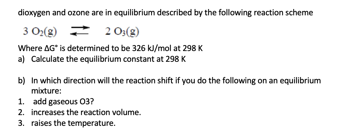 Solved dioxygen and ozone are in equilibrium described by | Chegg.com
