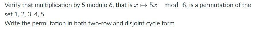 Solved Verify that multiplication by 5 modulo 6, that is x | Chegg.com