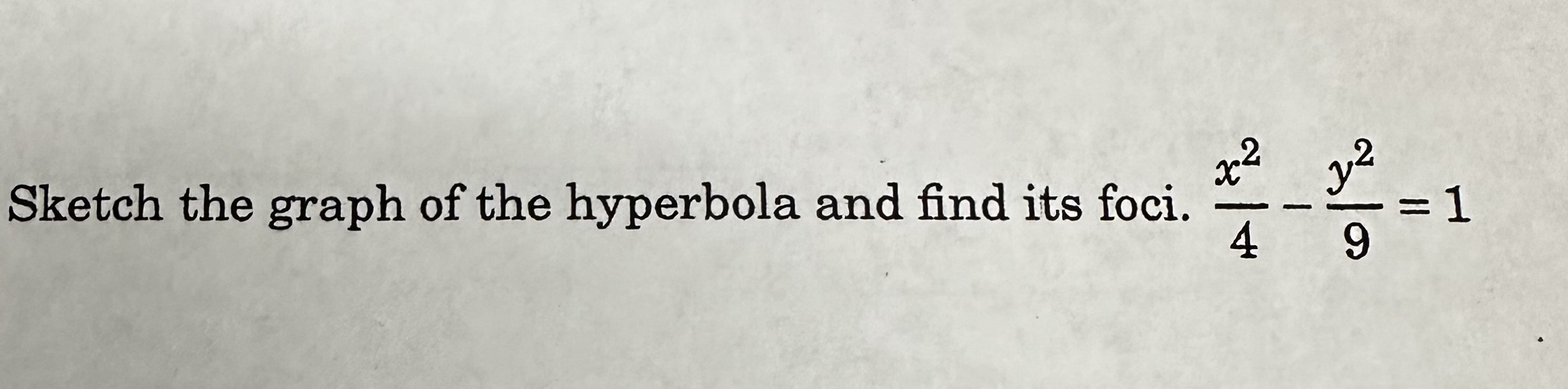 Solved Sketch the graph of the hyperbola and find its foci. | Chegg.com