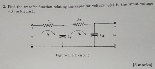 Solved 2. Find the transfer function relating the capacitor | Chegg.com