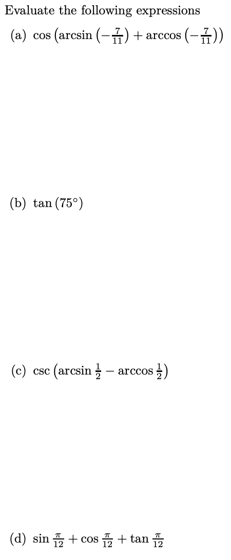 Solved Evaluate the following expressions (a) cos (arcsin | Chegg.com