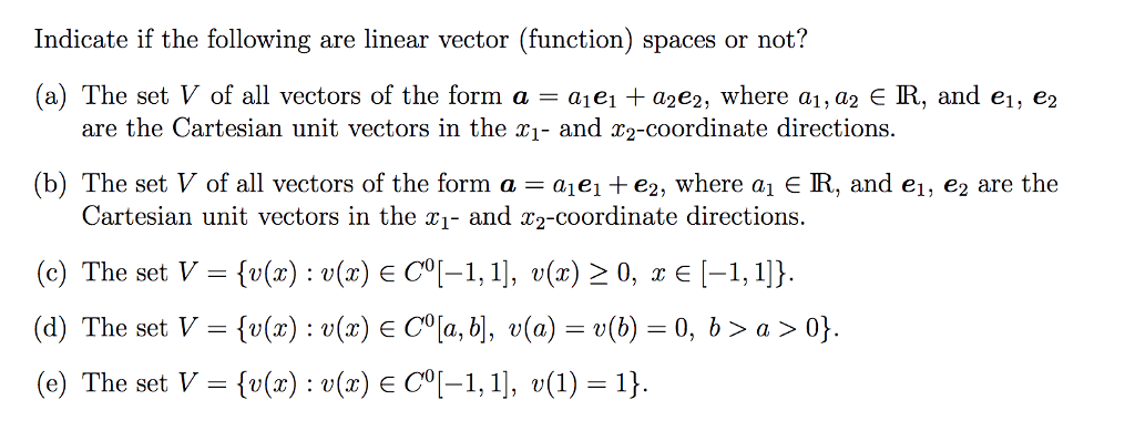 Solved Indicate if the following are linear vector | Chegg.com