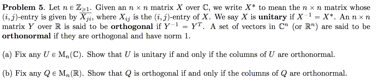 Solved Problem 5. Let n∈Z⩾1. Given an n×n matrix X over C, | Chegg.com