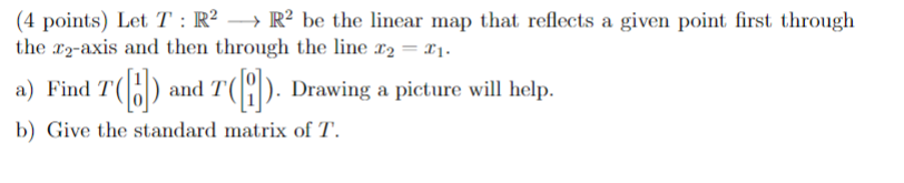 Solved (4 points) Let T:R2 R2 be the linear map that | Chegg.com