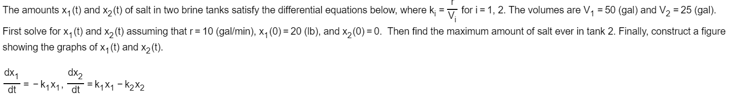 Solved The amounts xq (t) and x2(t) of salt in two brine | Chegg.com