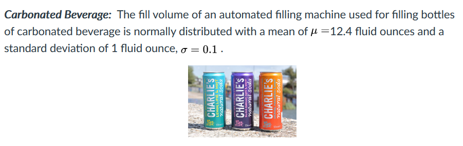 Solved Carbonated Beverage: The fill volume of an automated | Chegg.com