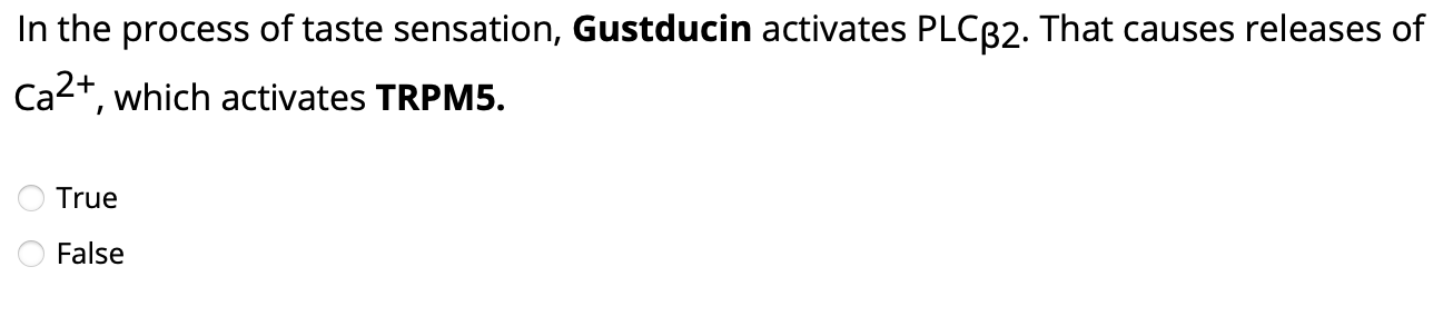 Solved In the process of taste sensation, Gustducin | Chegg.com