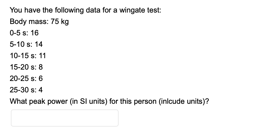 Solved You have the following data for a wingate test: Body | Chegg.com