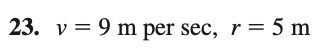 Solved Use the formula v = rw to find the value of the | Chegg.com