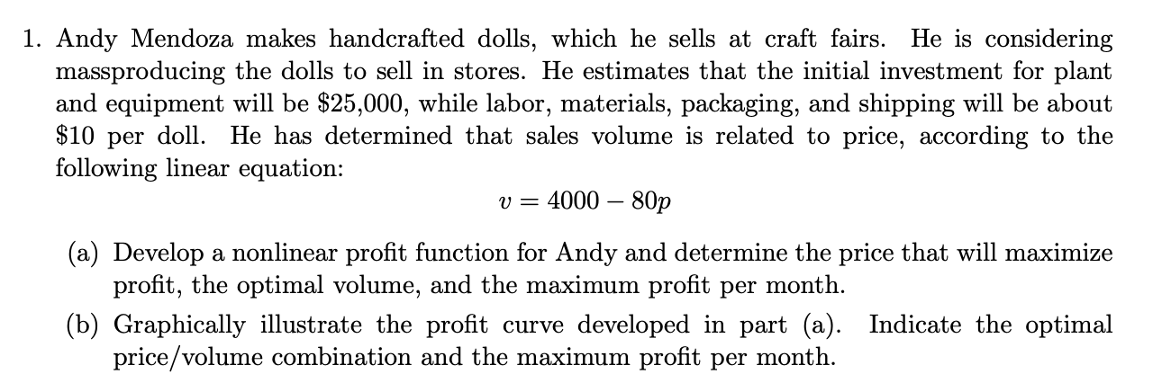 Solved 1. Andy Mendoza makes handcrafted dolls, which he | Chegg.com Solved 1. Andy Mendoza makes handcrafted dolls, which he | Chegg.com