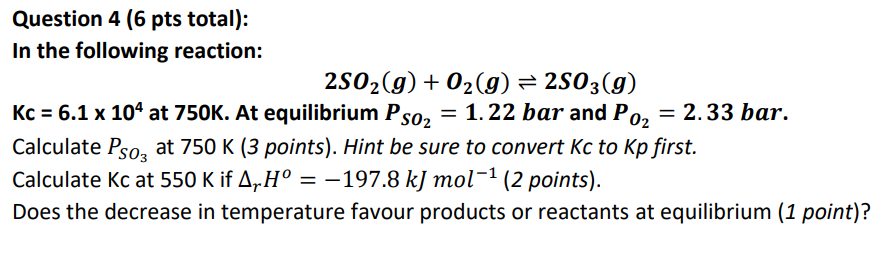 Solved Question 4 (6 pts total): In the following reaction: | Chegg.com