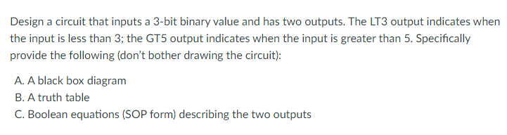 Solved Design a circuit that inputs a 3-bit binary value and | Chegg.com