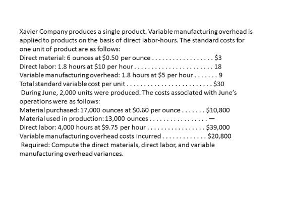 Solved Xavier Company produces a single product. Variable | Chegg.com