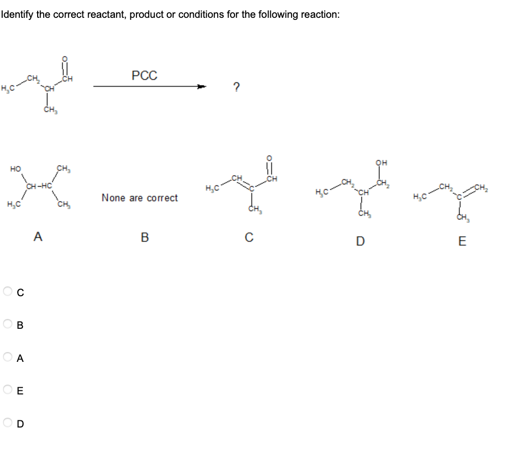 Solved Identify the correct reactant, product or conditions | Chegg.com