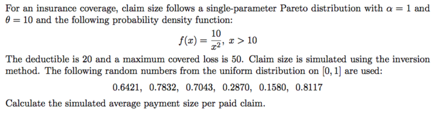 Solved For an insurance coverage, claim size follows a | Chegg.com