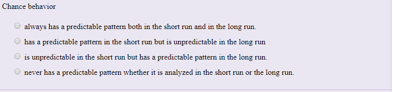 Solved Chance behavior always has a predictable pattern both | Chegg.com