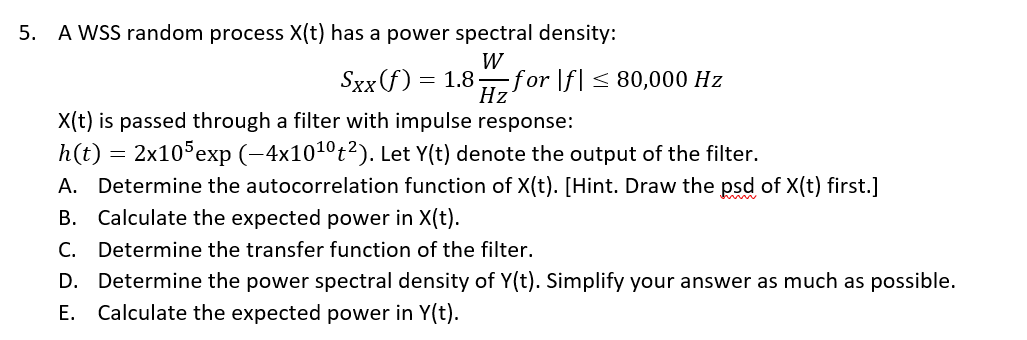 Solved = 5. A WSS random process X(t) has a power spectral | Chegg.com