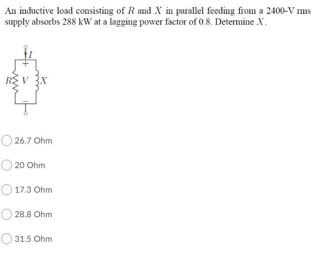 Solved An inductive load consisting of R and X in parallel | Chegg.com