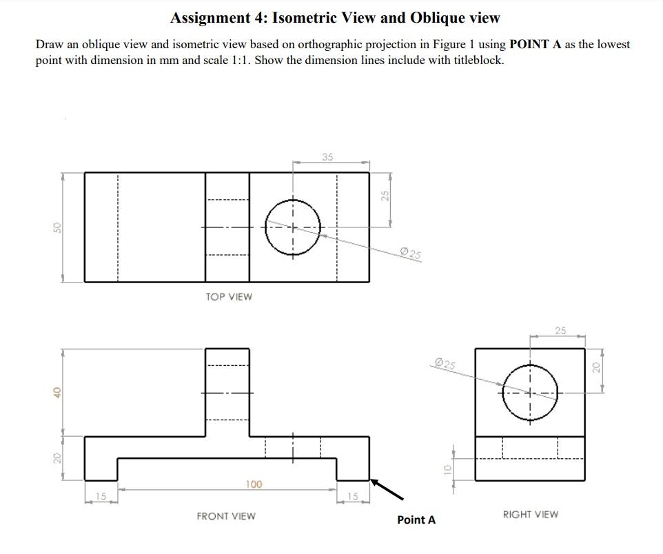 Solved Assignment 4: Isometric View and Oblique view Draw an | Chegg.com