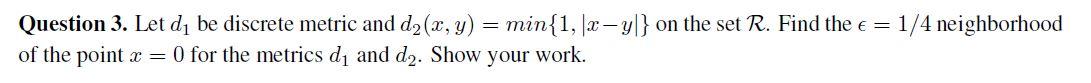 Solved Question 3. Let d1 be discrete metric and | Chegg.com