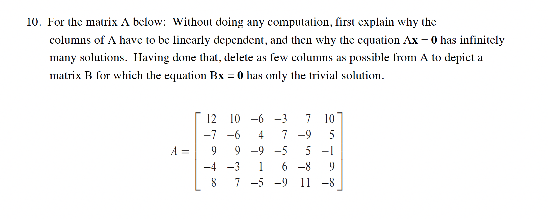 Solved 0. For the matrix A below: Without doing any | Chegg.com