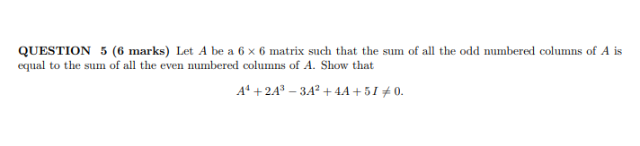 Solved QUESTION 5 (6 marks) Let A be a 6×6 matrix such that | Chegg.com