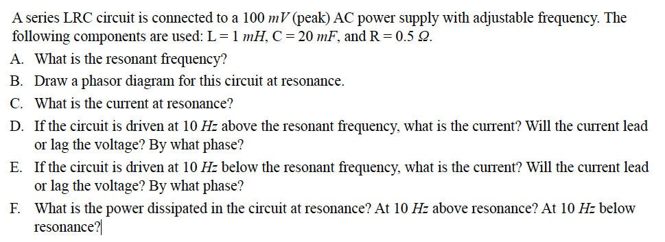 Solved A series LRC circuit is connected to a 100 mV (peak) | Chegg.com