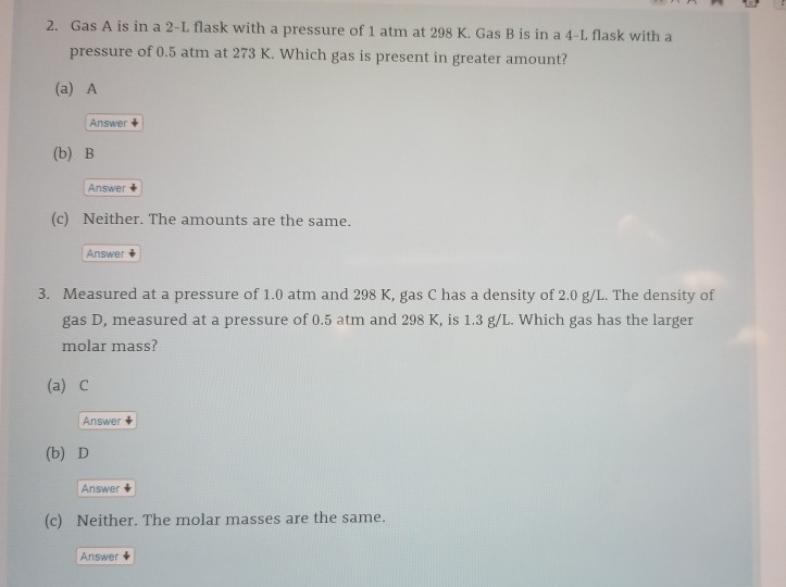 Solved 1. Which gas has the greatest density at 25 °C and | Chegg.com
