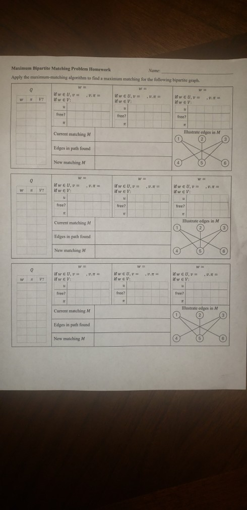 Maximum Bipartite Matching Problem Homework Nome: | Chegg.com Maximum Bipartite Matching Problem Homework Nome: | Chegg.com