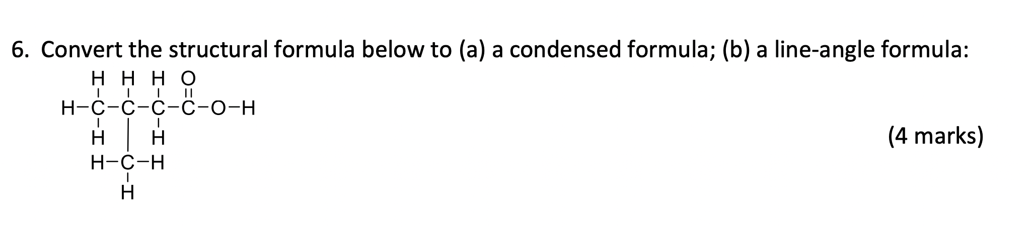 Solved Convert the structural formula below to (a) ﻿a | Chegg.com