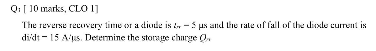 Solved The reverse recovery time or a diode is trr=5μs and | Chegg.com