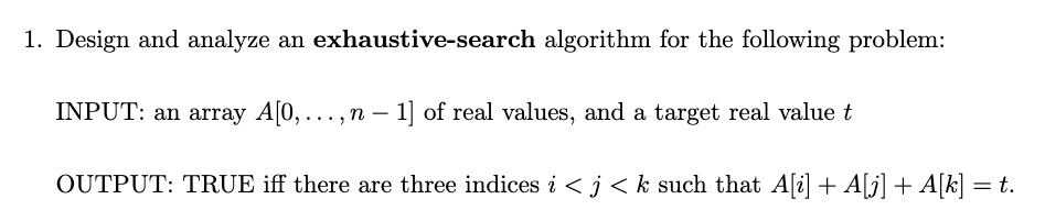 Solved Design and analyze an exhaustive-search algorithm for | Chegg.com