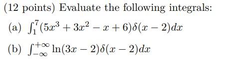 Solved (12 points) Evaluate the following integrals: (a) | Chegg.com