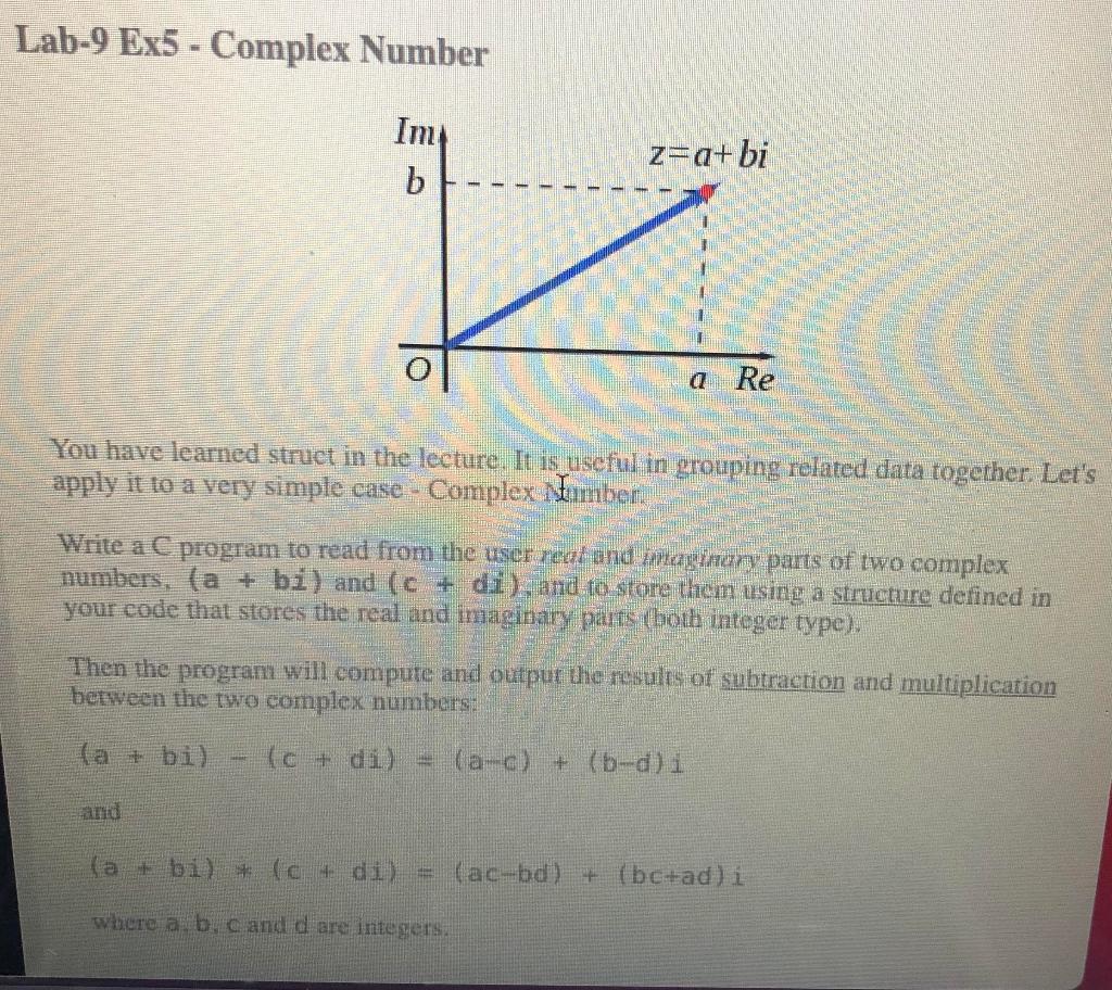 Solved Lab-9 Ex5 - Complex Number Im z=a+bi b a Re You have | Chegg.com