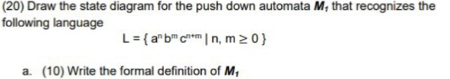 Solved Draw state diagram for the pushdown automota M1 that | Chegg.com