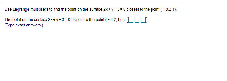 Solved Use Lagrange multipliers to find the point on the | Chegg.com