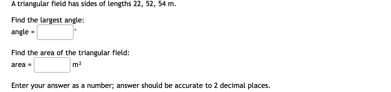Solved A triangular field has sides of lengths 22, 52, 54 m. | Chegg.com