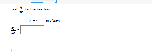 Solved Find dy dx for the function. y = V 4+ Sec(tx2) II + | Chegg.com